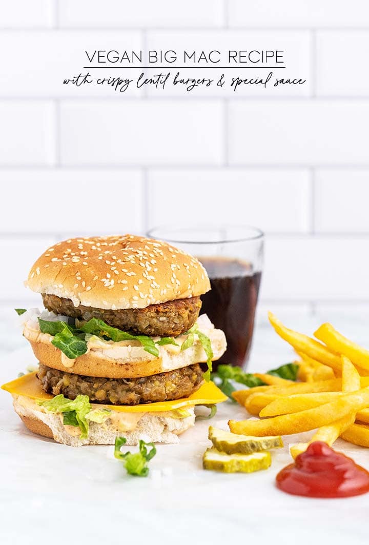 Vegan Big Mac Recipe with Lentil Burgers and Special Sauce - An Edible ...
