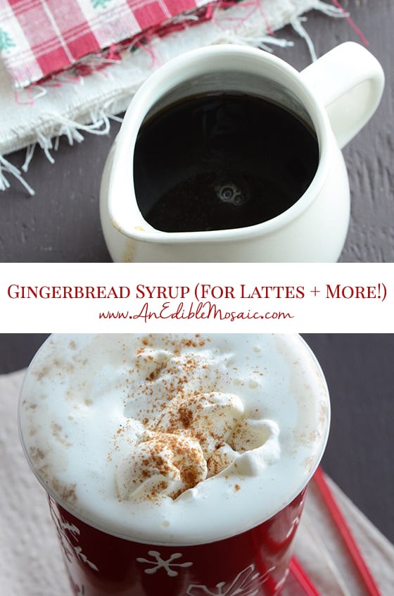 Gingerbread Syrup (And an Easy Gingerbread Latte Recipe) - An Edible ...