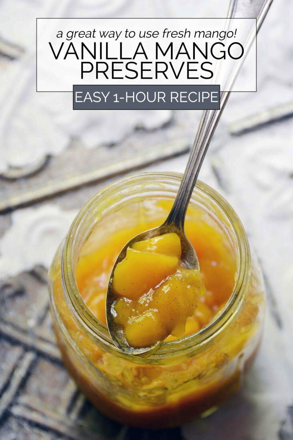Vanilla Mango Preserves - An Edible Mosaic™