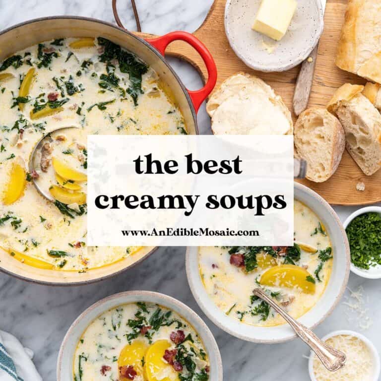 20+ Epic (And Easy) Creamy Soups to Cozy Up With - An Edible Mosaic™