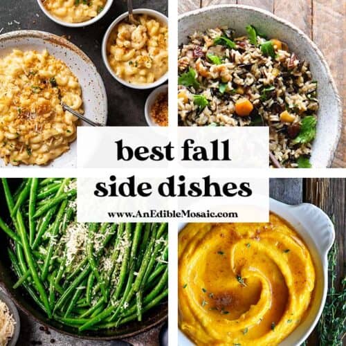 Best Fall Side Dishes - An Edible Mosaic™
