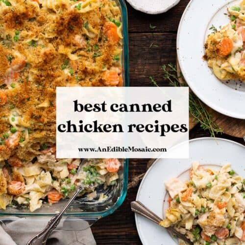 The Best Easy Canned Chicken Recipes - An Edible Mosaic™