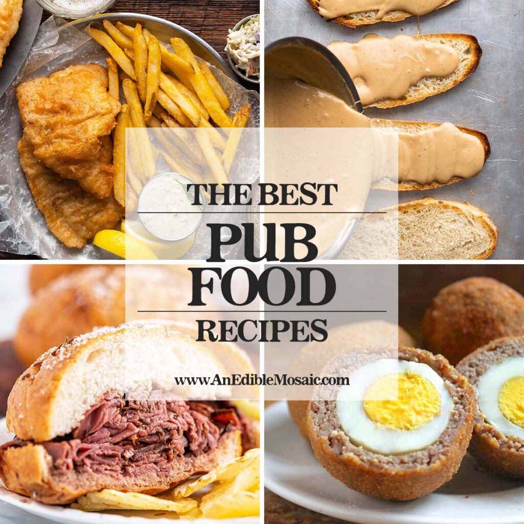 The Best Pub Food Recipes - An Edible Mosaic™