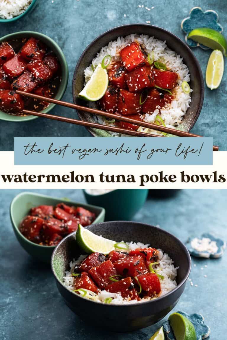 Watermelon Tuna Poke Bowls - The Best Vegan Sushi! - An Edible Mosaic™