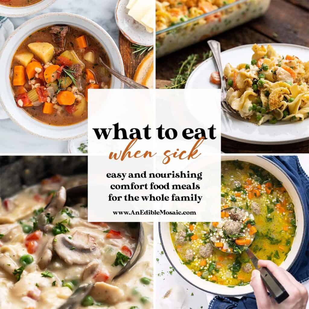What to Eat When Sick - Easy, Nourishing Comfort Food Meals