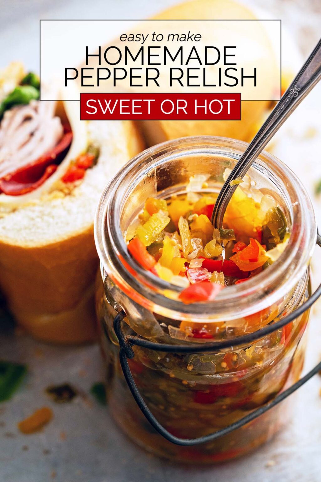 Easy Pepper Relish Recipe (Sweet or Hot!) - An Edible Mosaic™