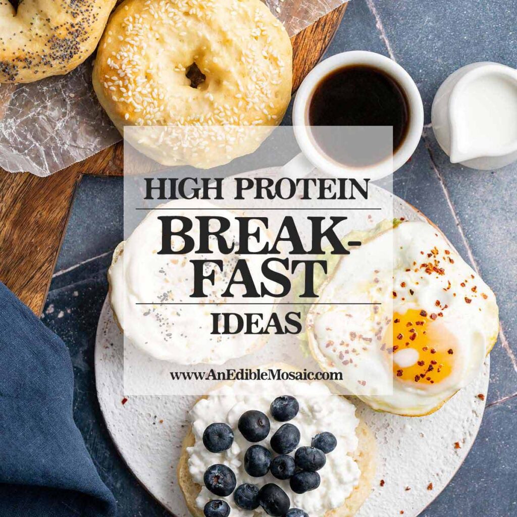 15+ High Protein Breakfast Ideas - An Edible Mosaic™